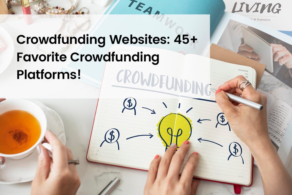 Crowdfunding Websites: 45+ Favorite Platforms | Social For Action