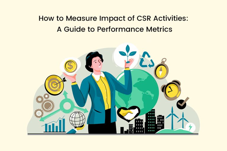 How to Measure Impact of CSR Activities: A Guide to Performance Metrics ...