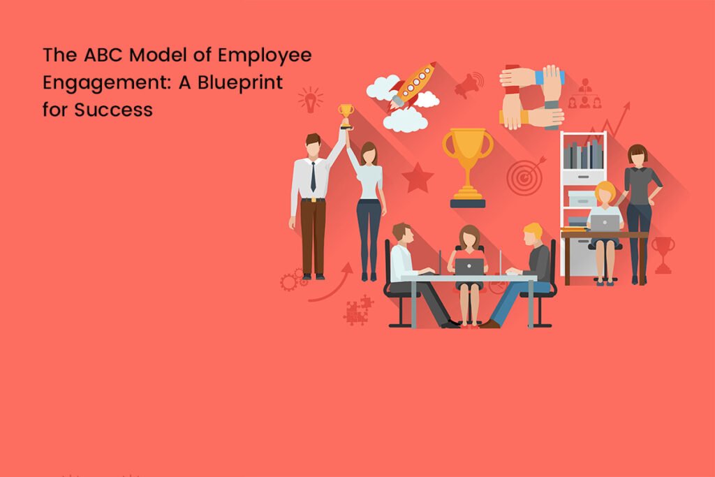 ABC Model of Employee Engagement | Social For Action