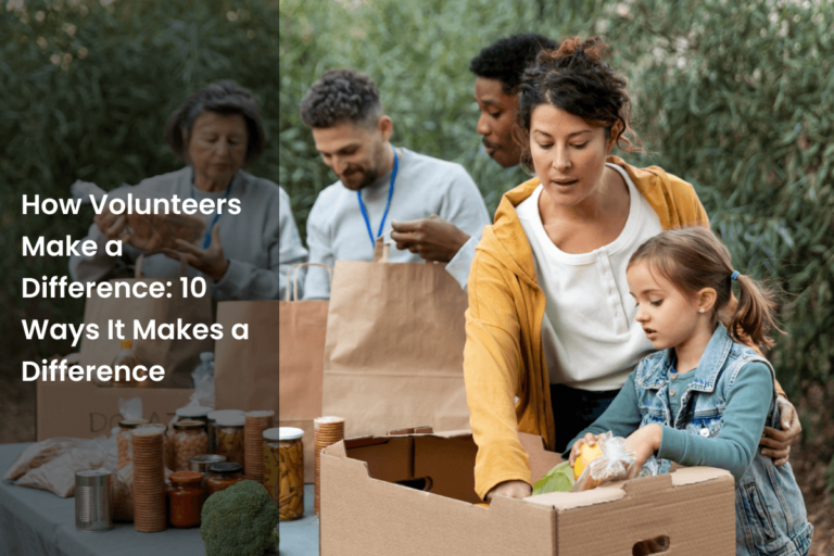 How Volunteers Make a Difference: 10 Ways It Makes a Difference ...