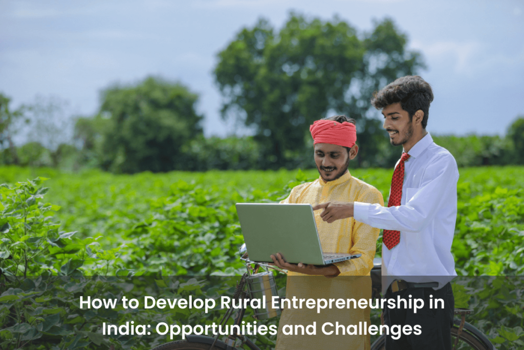 How to Develop Rural Entrepreneurship in India? | Social for Action